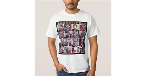 Assad Must Go Curse T Shirt Zazzle