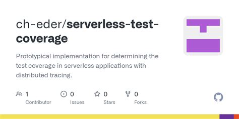 Github Ch Ederserverless Test Coverage Prototypical Implementation For Determining The Test
