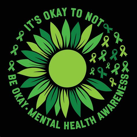 Its Okay To Not Be Okay Mental Health Awareness T Shirt Green