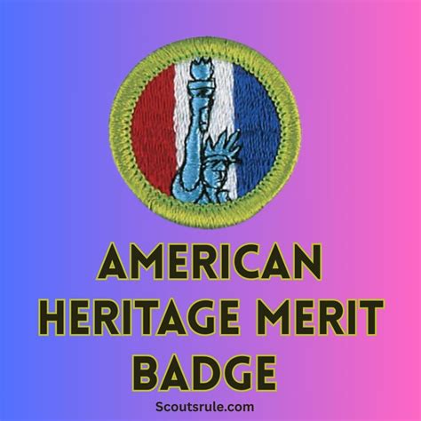 American Heritage Merit Badge Guide 2025 Scouts Rule