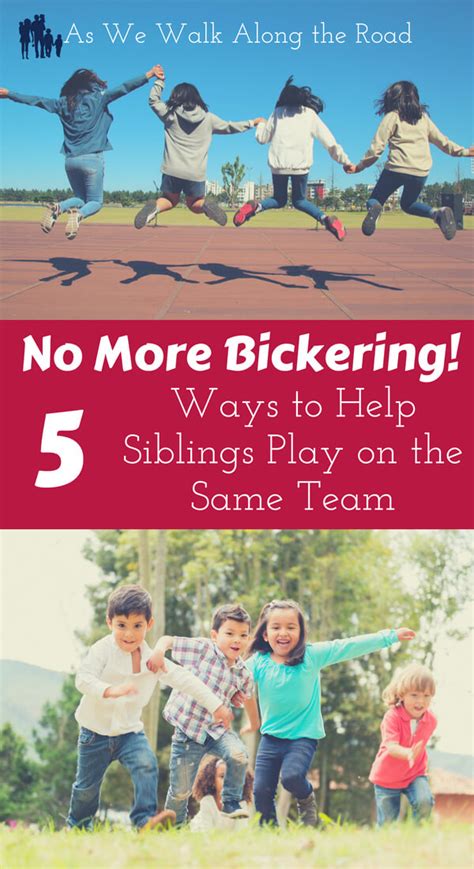 No More Bickering 5 Ways To Help Siblings Play On The Same Team Artofit
