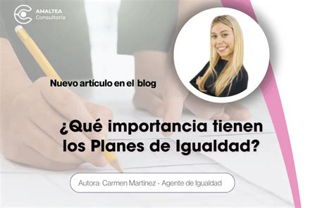 Importancia De Los Planes De Igualdad Amaltea Consultoría