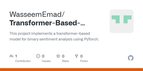 Github Wasseememadtransformer Based Sentiment Classification This Project Implements A