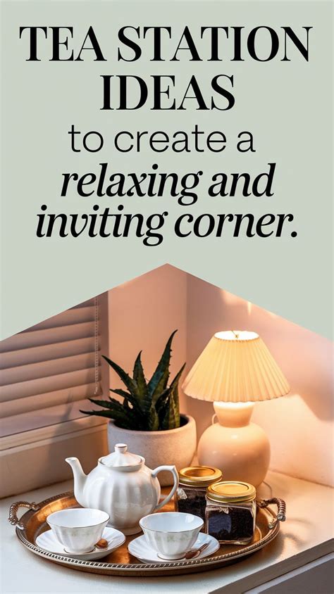 Tea Station Ideas To Create A Relaxing And Inviting Corner In 2025