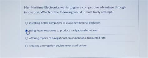 Solved Mer Maritime Electronics Wants To Gain A Competitive Chegg Com