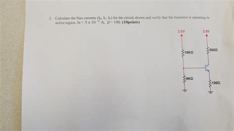 solved 2 calculate the bias currents ib ic ie for the