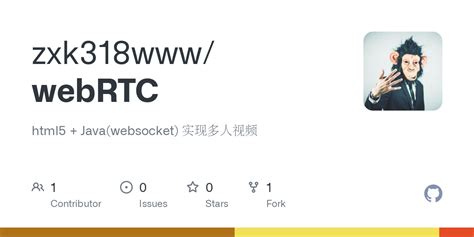 GitHub zxk webRTC html Java websocket 实现多人视频