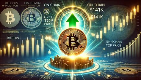 On Chain Indicator Sets Bitcoin Cycle Top Price At 141k Details
