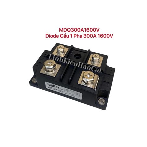 Mdq300a1600v Diode Cầu 1 Pha 300a 1600v Shopee Việt Nam