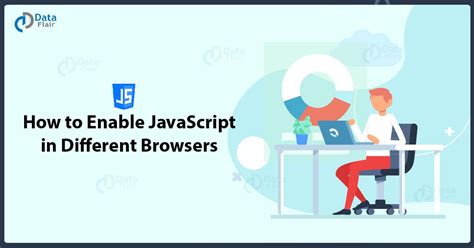 How To Enable Javascript In Different Browsers In Just 5 Mins Dataflair
