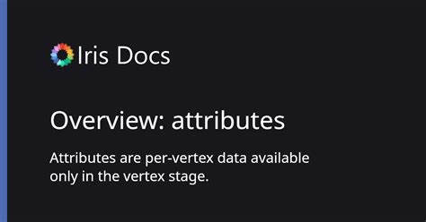 Overview Attributes Iris Docs