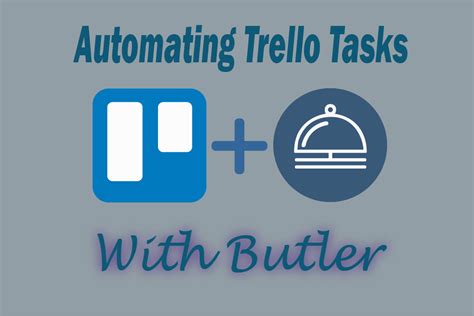 Automating Trello Tasks With Butler NINE FIVE TO FREEDOM