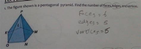 Solved Lo 1 The Figure Shown Is A Pentagonal Pyramid Find The Number Of Faces Edges And