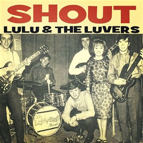 Zestig Jaar Geleden “shout” Van Lulu And The Luvvers Dagelijks Iets