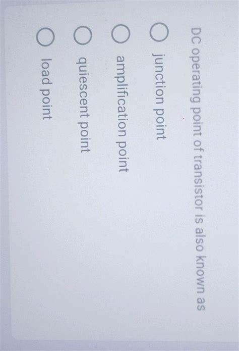 Dc Operating Point Of Transistor Is Also Studyx