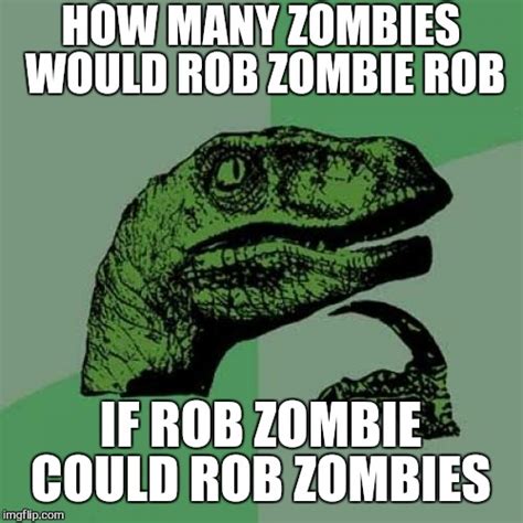 Rob Zombie Memes Gifs Imgflip