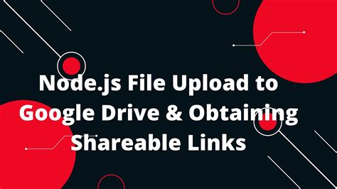 Node Js File Upload To Google Drive Obtaining Shareable Links YouTube