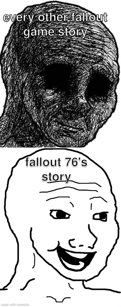 A Fallout Meme I Made Rfalloutmemes