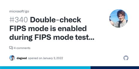 Double Check Fips Mode Is Enabled During Fips Mode Test Jobs · Issue 340 · Microsoftgo · Github