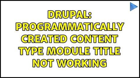 Drupal Programmatically Created Content Type Module Title Not Working Youtube