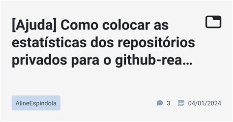 Ajuda Como Colocar As Estatísticas Dos Repositórios Privados Para O Github Readme Stats