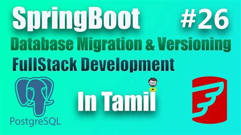 Database Migration And Versioning Using Flyway In Tamil Full Stack Development 26 Youtube