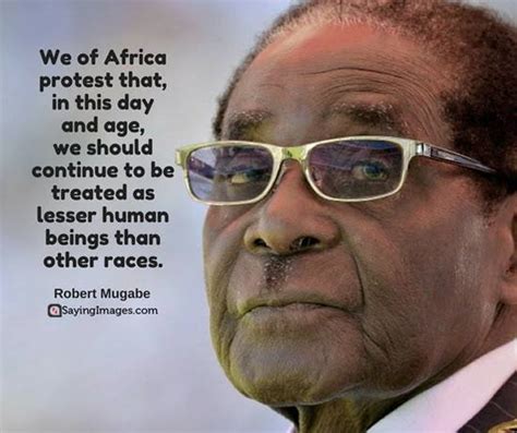 Late Robert Mugabes Quotes