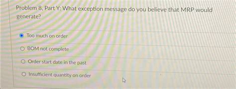 Solved Problem 8 ﻿part Y What Exception Message Do You
