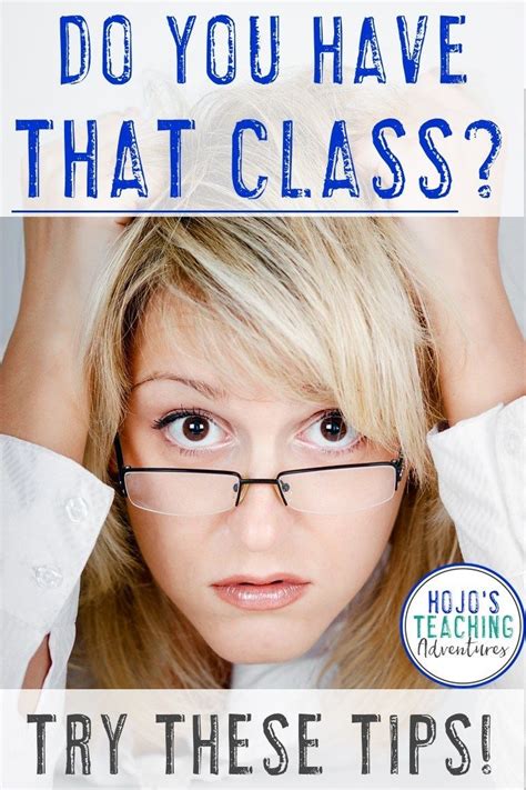 Tips To Handle That Class Hojos Teaching Adventures Classroom