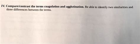Solved Iv Comparelcontrast The Terms Coagulation And Agglutination