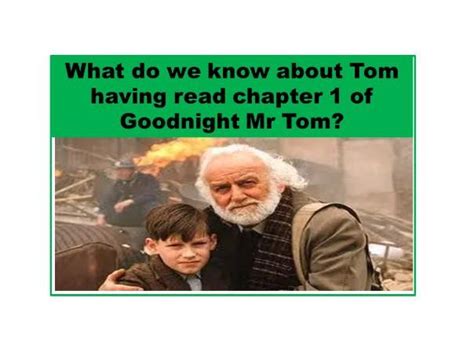 Goodnight Mr Tom Chapter 1 What Do We Know About Tom Inference Lesson