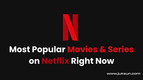 Top 10 Most Popular Movies And Series On Netflix Right Now Juksun