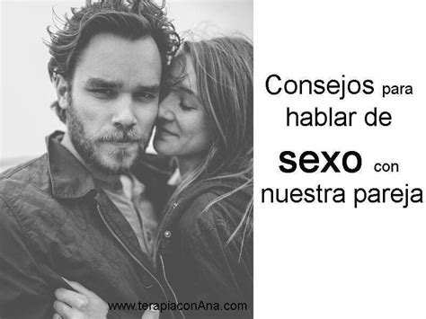 Consejos Para Hablar De Sexo Con Nuestra Pareja