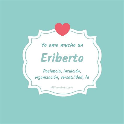 Significado Del Nombre Eriberto