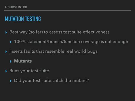 Beyond Code Coverage Mutation Testing Tests For Your Tests Speaker Deck