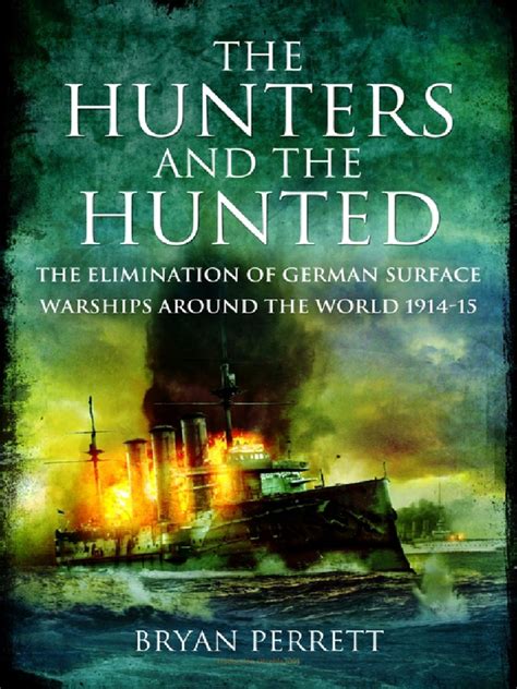The Hunters And The Hunted Bryan Perrett Pdf
