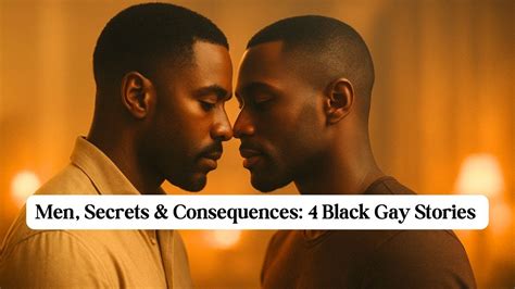 Men Secrets And Consequences 4 Black Gay Stories About Temptation