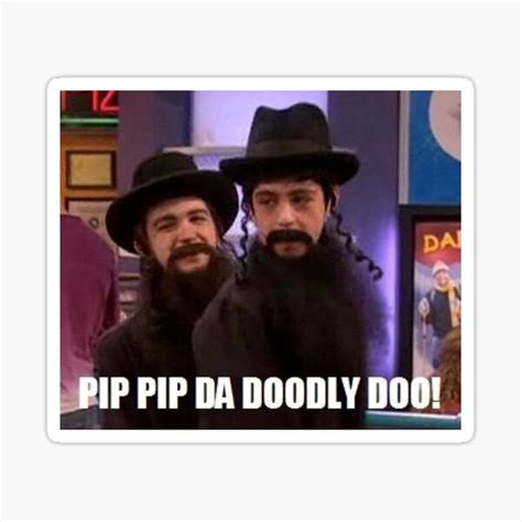 Pip Pip Da Doodly Doo Sticker For Sale By Toricv Redbubble