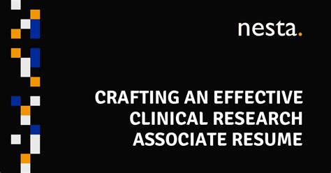 Crafting An Effective Clinical Research Associate Resume Nesta