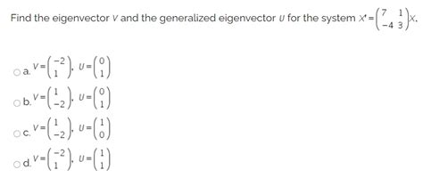 Solved Find The Eigenvector V And The Generalized