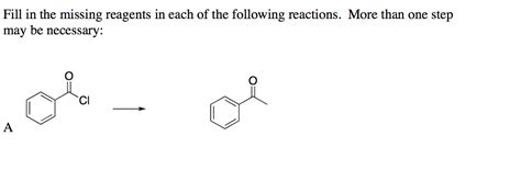 Solved Fill in the missing reagents in each of the following | Chegg.com