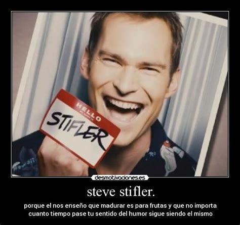 Steve Stifler Quotes Relationship Quotesgram