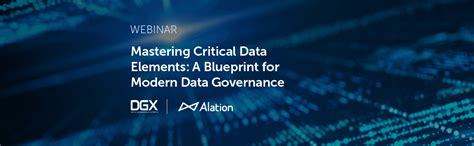 Mastering Critical Data Elements A Blueprint For Modern Data Governance