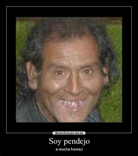Soy Pendejo Desmotivaciones