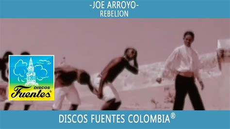 Rebelion Joe Arroyo [ Discos Fuentes ] Youtube