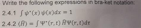 solved write the following expressions in bra ket notation