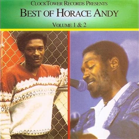 Horace Andy Best Of Horace Andy Vol 1 And 2 Lyrics And Tracklist Genius