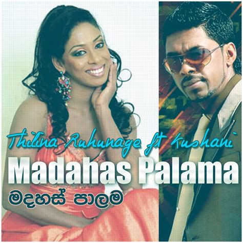 Madahas Palama Feat Kushani Thilina Ruhunage Song Lyrics Music