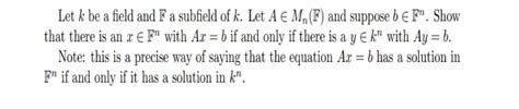 Solved Let K Be A Field And F A Subfield Of K Let AMn F Chegg