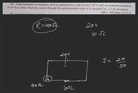 A Galvanometer Of Resistance 40 Omega Is Connected To A Cell Of E M F 2